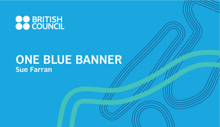 Sue Farran - One Blue Banner | British Council